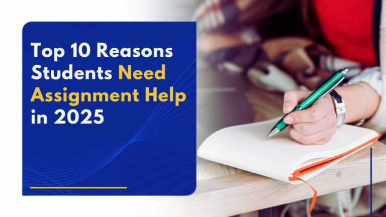 Top 10 Reasons Students Need Assignment Help in 2025 - PremiumAssignmentHelp Blogs